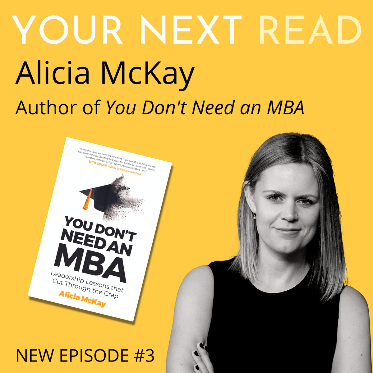 YOUR NEXT READ Episode #3: You Don't Need an MBA by Alicia McKay ...