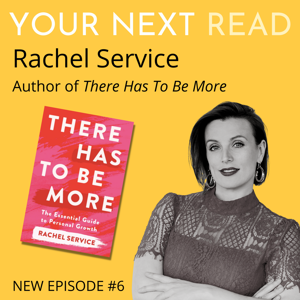 YOUR NEXT READ Episode #6: There Has To Be More by Rachel Service ...