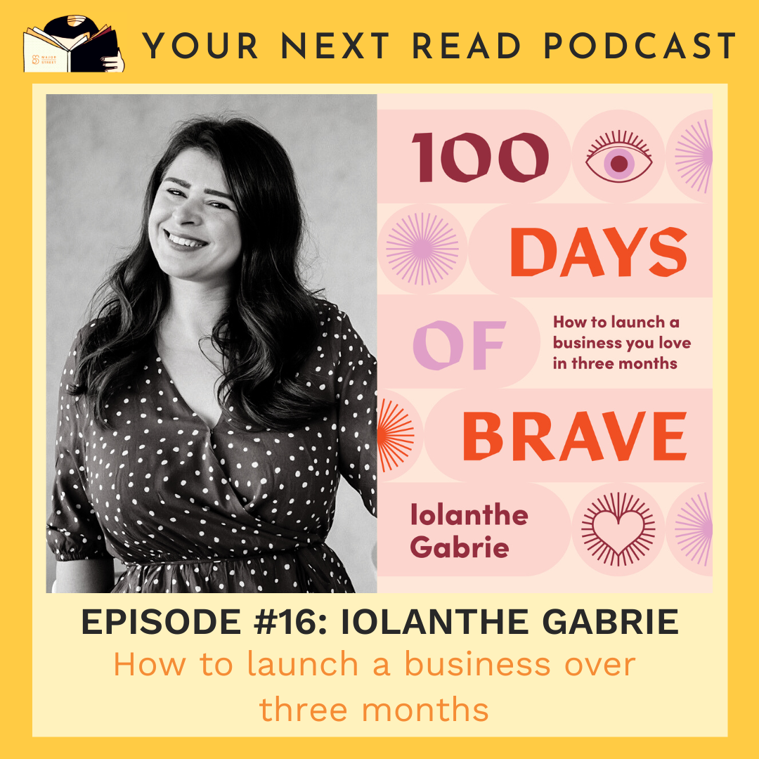 YOUR NEXT READ Episode #16 100 Days of Brave by Iolanthe Gabrie – Major ...